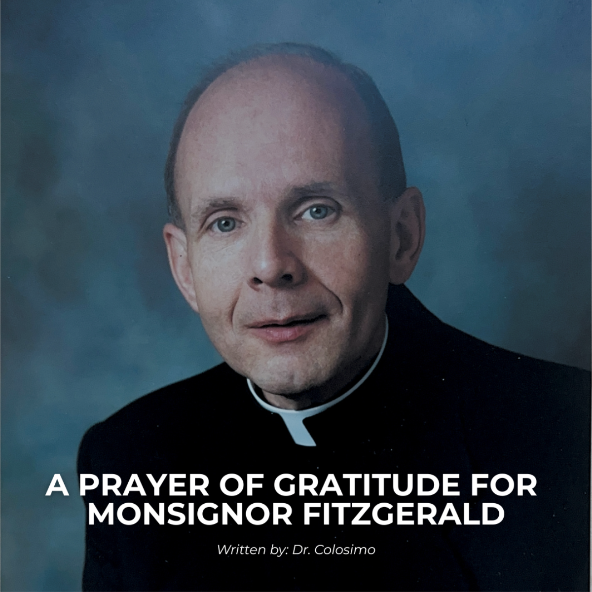 A Prayer of Gratitude for Monsignor Fitzgerald | News | SKAGGS Catholic ...